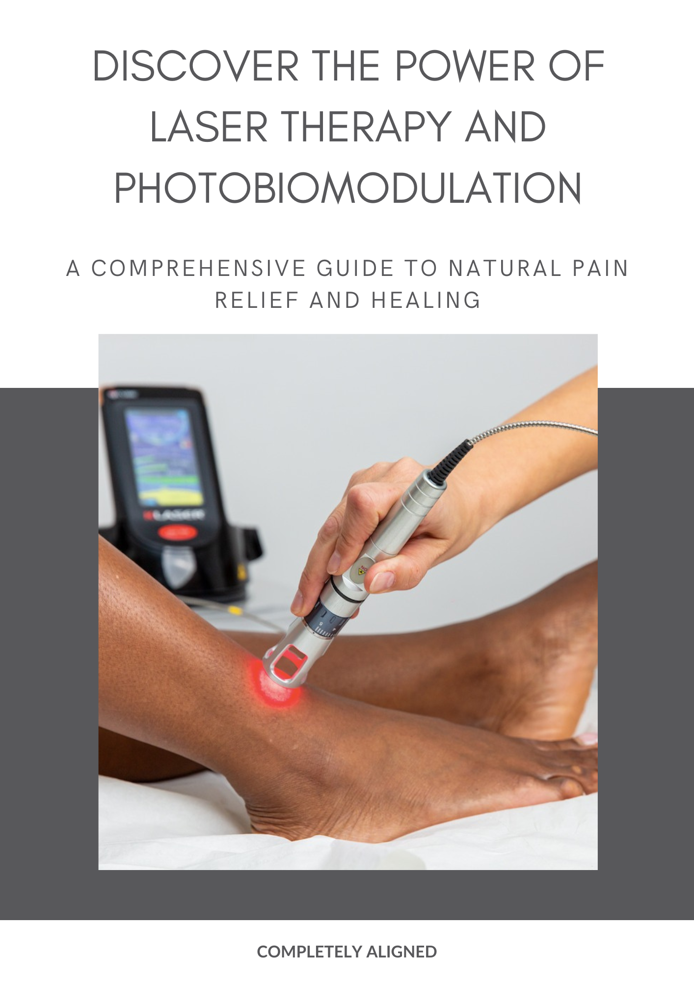 Laser Therapy - Completely Aligned
